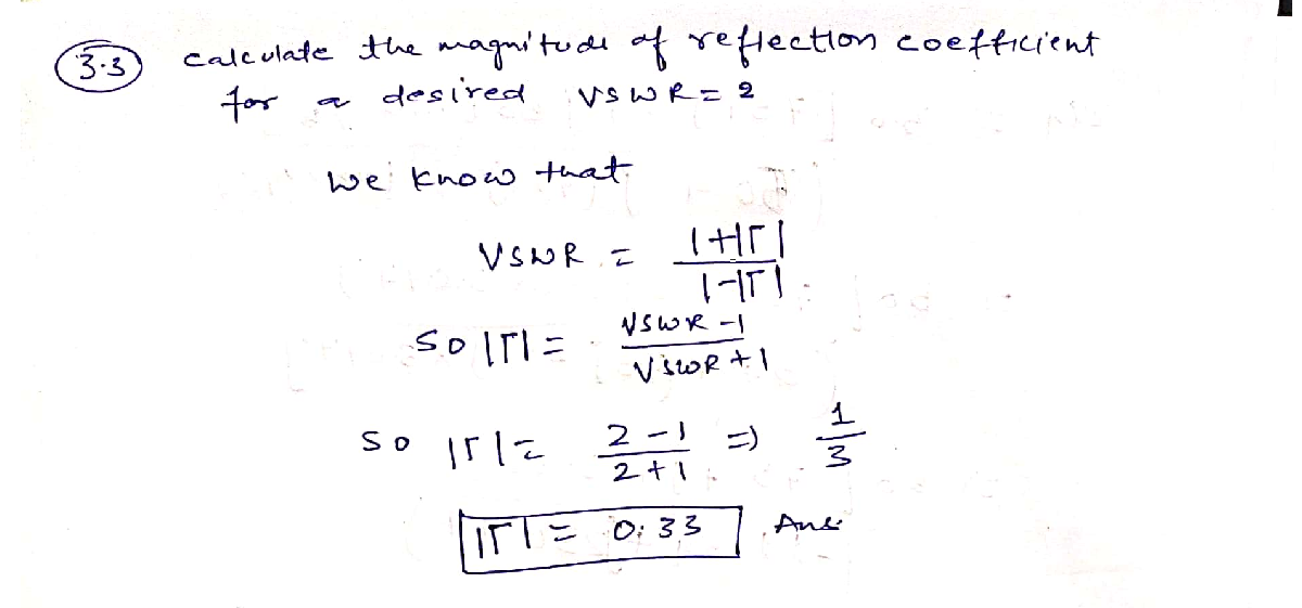 Solved: Calculate the magnitude of reflection coefficient _for a desired VSWR - TutorBin